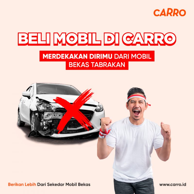 Merdekakan Dirimu Saat Beli Mobil di CARRO Indonesia I Carro.id