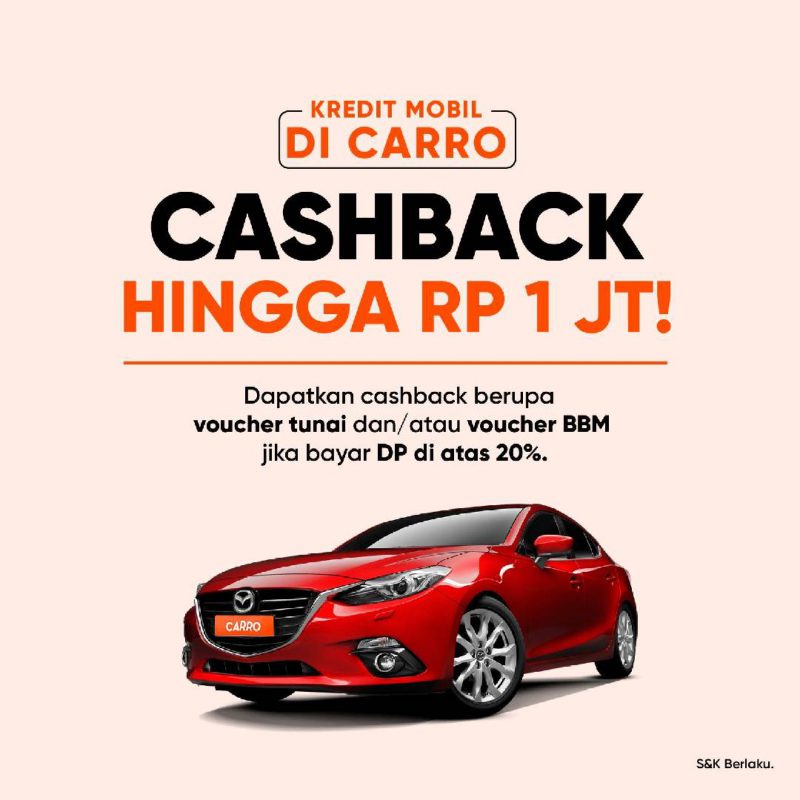 Kredit Mobil di Carro Dapat Cashback Hingga Rp 1 Juta! I Carro.id